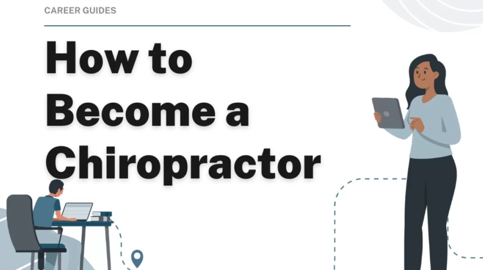 A Step-by-Step Guide on How to Become a Chiropractor